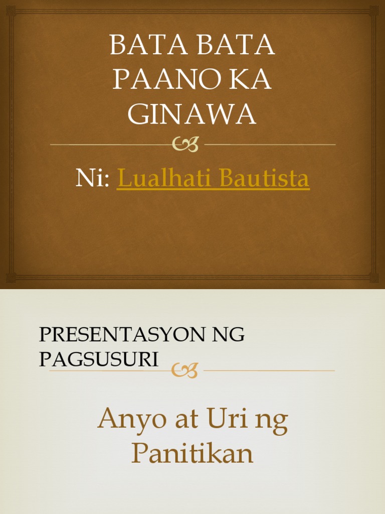 BATA BATA PAANO KA GINAWA Finaaaal | PDF