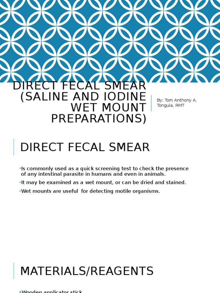 Direct Fecal Smear (Saline And Iodine Wet Mount Preparations)