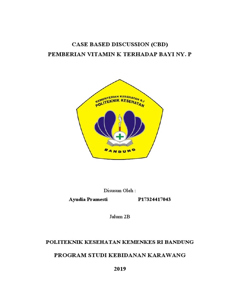 Case Based Discussion (CBD) Pemberian Vitamin K Terhadap Bayi Ny. P | PDF
