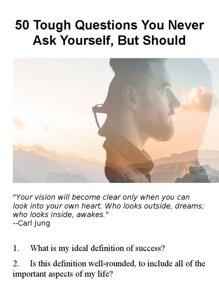 50 Tough Questions You Never Ask Yourself | PDF | Metaphysics Of Mind ...