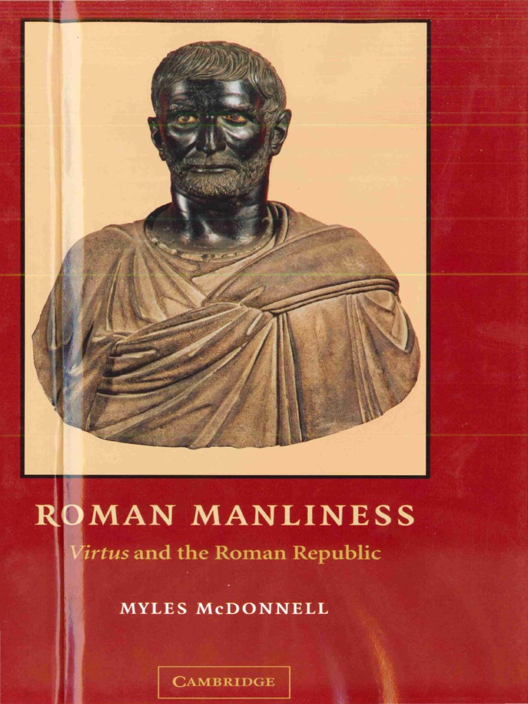 (Myles Anthony McDonnell) Roman Manliness Virtus | PDF | Ancient Rome ...