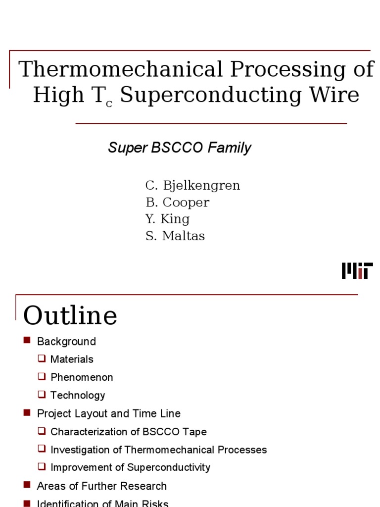 Thermomechanical Processing of High T Superconducting Wire: Super BSCCO ...