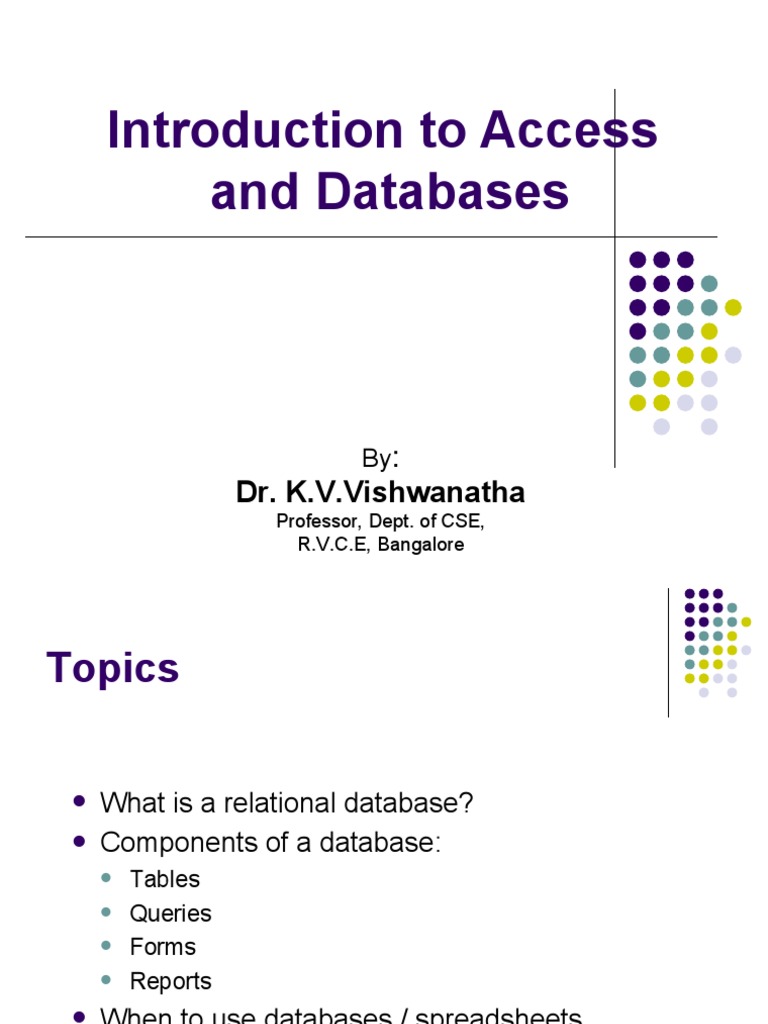 Introduction To Access and Databases: Dr. K.V.Vishwanatha | PDF | Databases | Microsoft Excel
