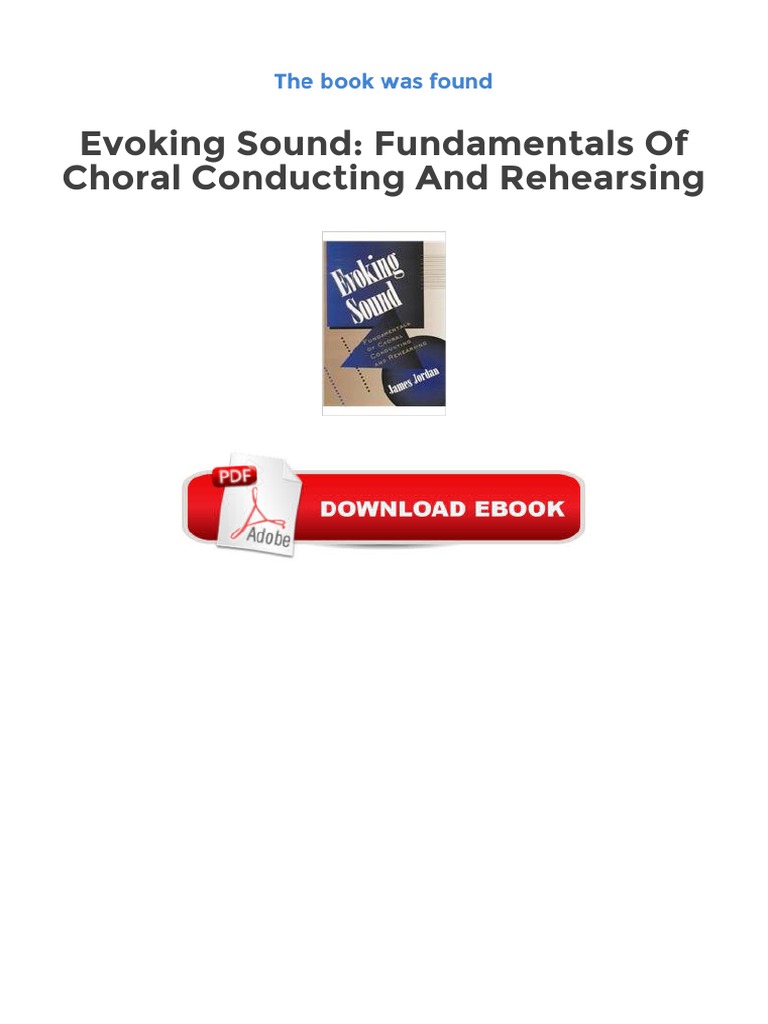 Evoking Sound: Fundamentals of Choral Conducting and Rehearsing | PDF ...