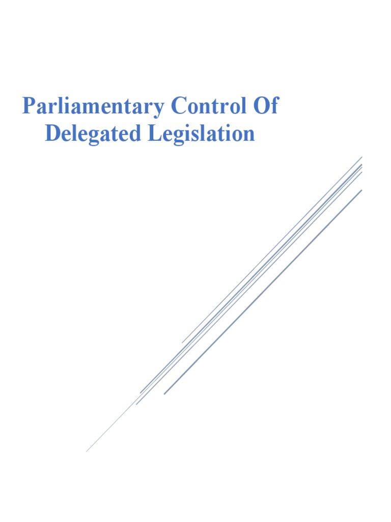 Parliamentary Control of Delegated Legislation | PDF | Separation Of ...