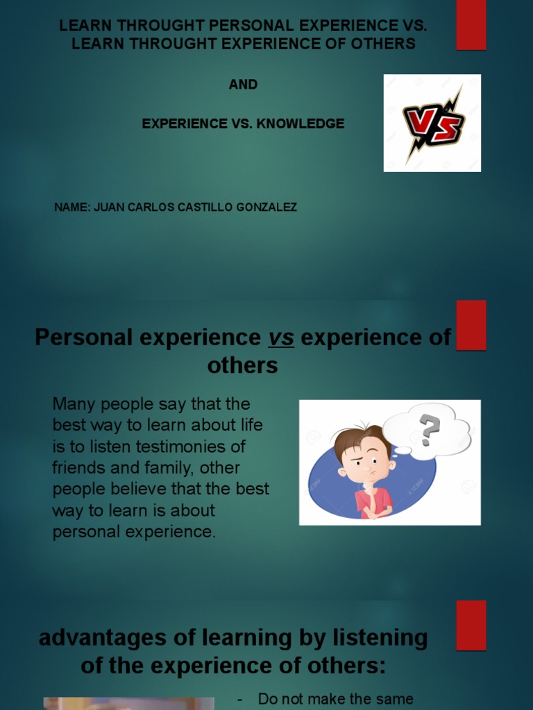Learn Throught Personal Experience vs. Learn Throught Experience of ...