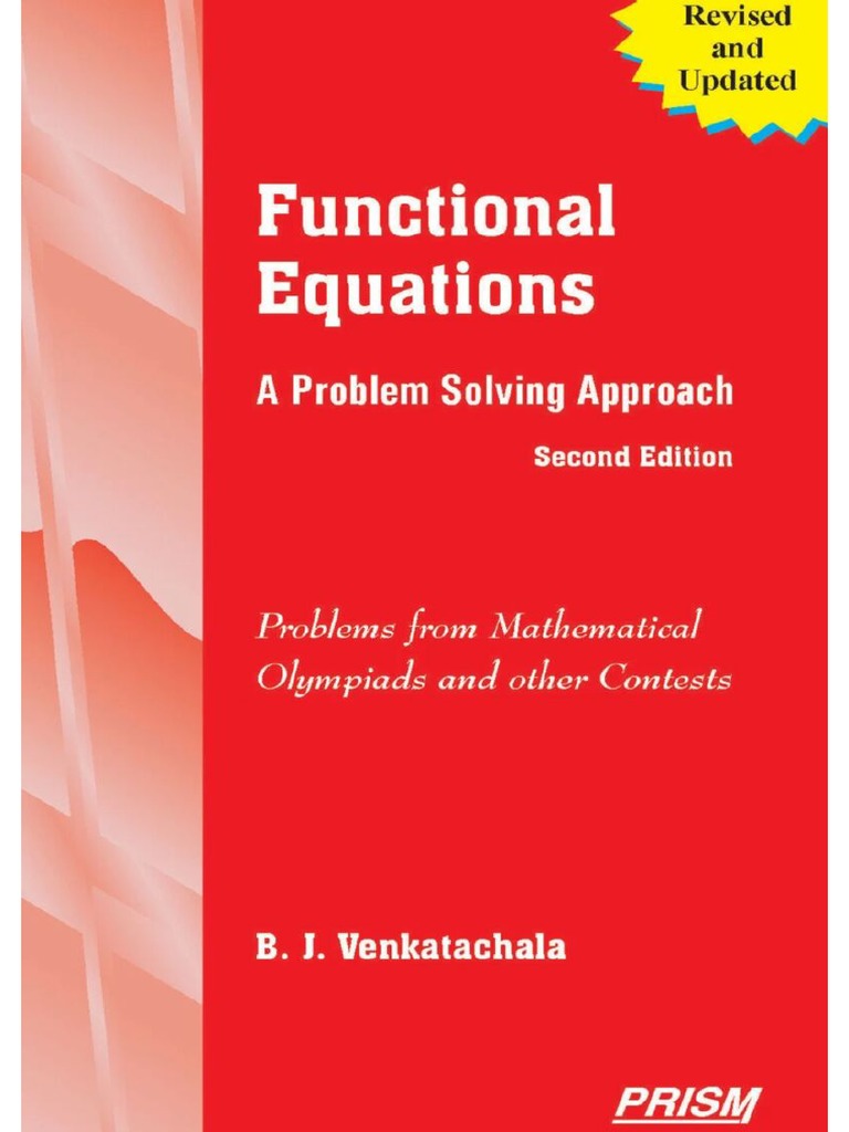 Functional Equations A Problem Solving Approach by B. J. Venkatachala ...