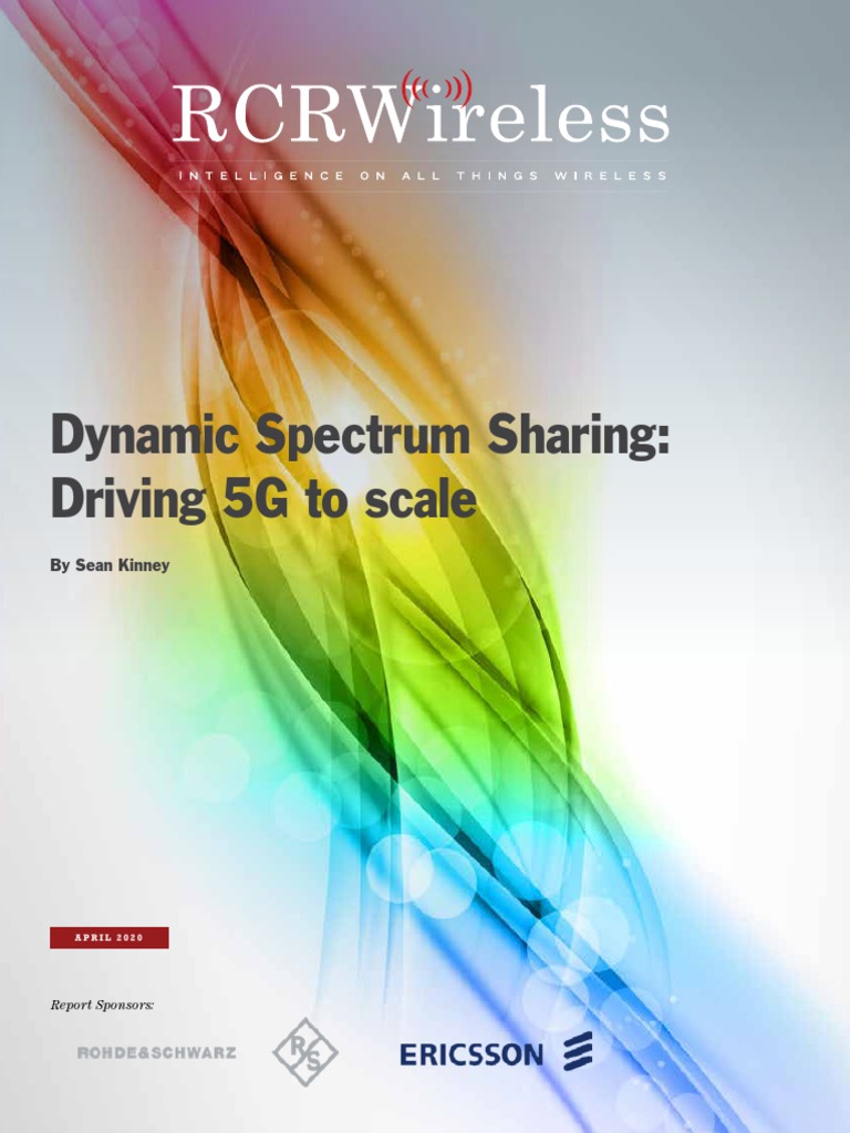 Dynamic Spectrum Sharing: Driving 5G To Scale: by Sean Kinney | PDF | 4 ...