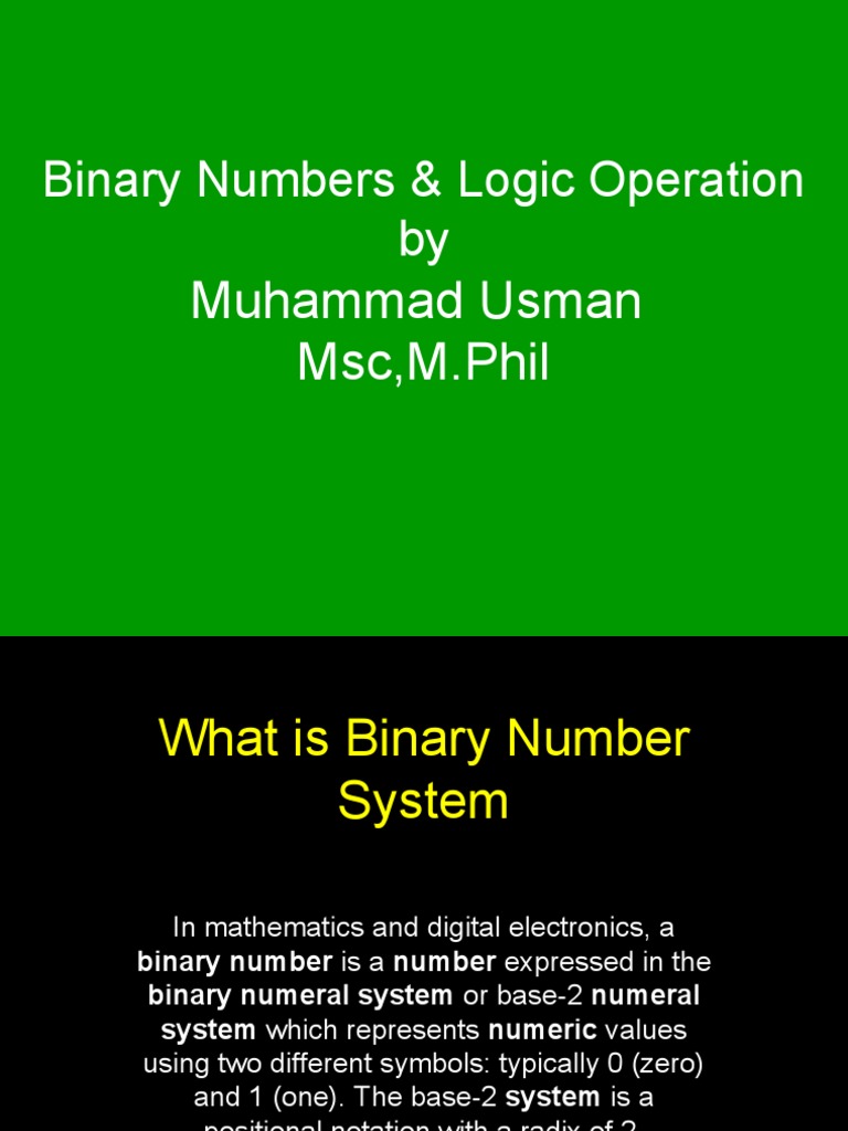 Binary Numbers & Logic Operation By: Muhammad Usman MSC, M.Phil | PDF ...