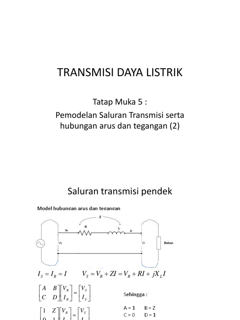 Transmisi Daya Listrik: Tatap Muka 5: Pemodelan Saluran Transmisi Serta ...