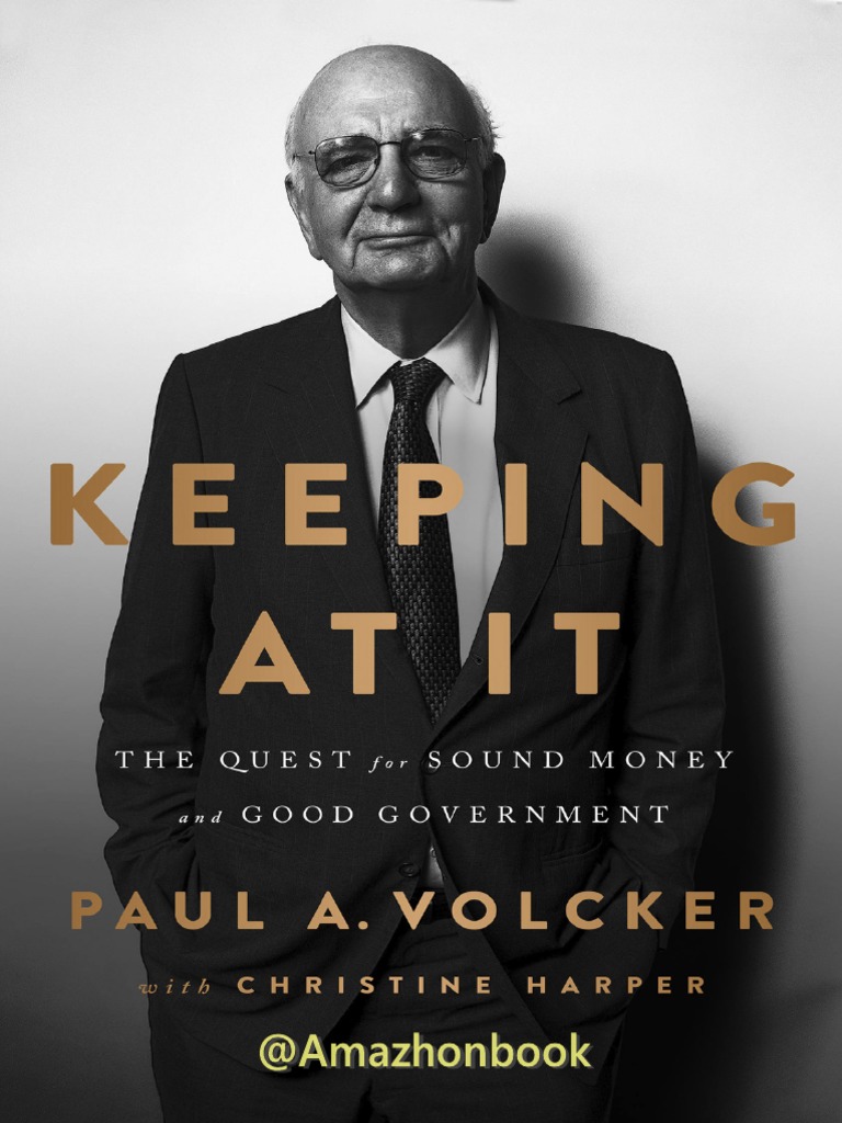 Paul A. Volcker and Christine Harper-Keeping at It - The Quest For ...