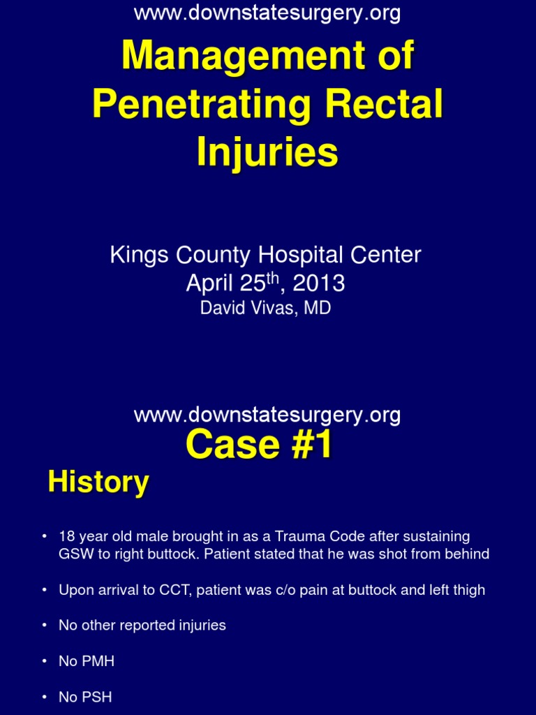 Management of Penetrating Rectal Injuries: Kings County Hospital Center ...