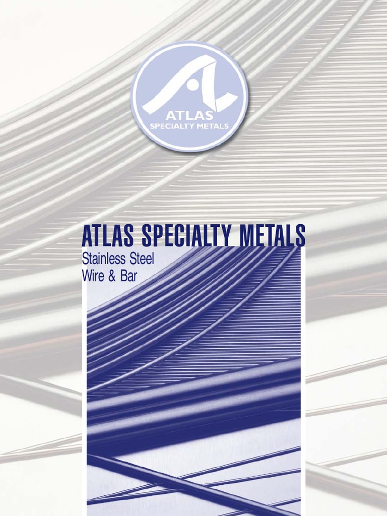 Atlas Specialty Metals: Stainless Steel Wire & Bar | PDF | Heat ...