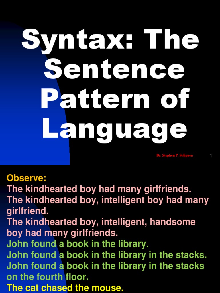 Syntax: The Sentence Pattern of Language: Dr. Stephen P. Soliguen | PDF ...