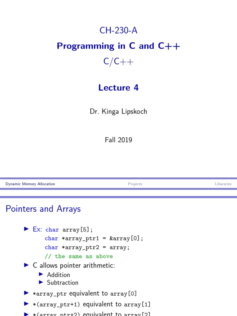CH-230-A Programming in C and C++ Lecture 4 Dynamic Memory Allocation ... CH-230-A Programming in C and C++ Lecture 4 Dynamic Memory Allocation ...