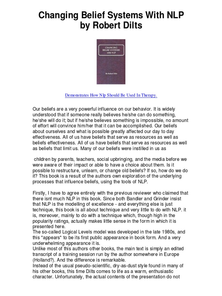 Changing Belief Systems With NLP by Robert Dilts: Demonstrates How NLP ...