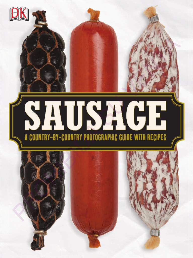 Sausage - A Country by Country Photographic Guide With Recipes - DK ...