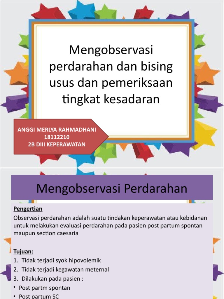 Mengobservasi Perdarahan Dan Bising Usus Dan Pemeriksaan Tingkat (ANGGI ...
