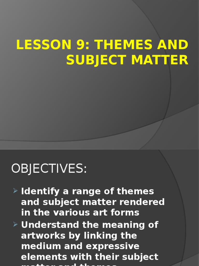 Lesson 9: Themes and Subject Matter | PDF | Abstract Art