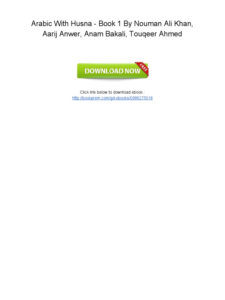 F219.Book - Download PDF Arabic With Husna - Book 1 by Nouman Ali Khan, Aarij Anwer, Anam Bakali ...