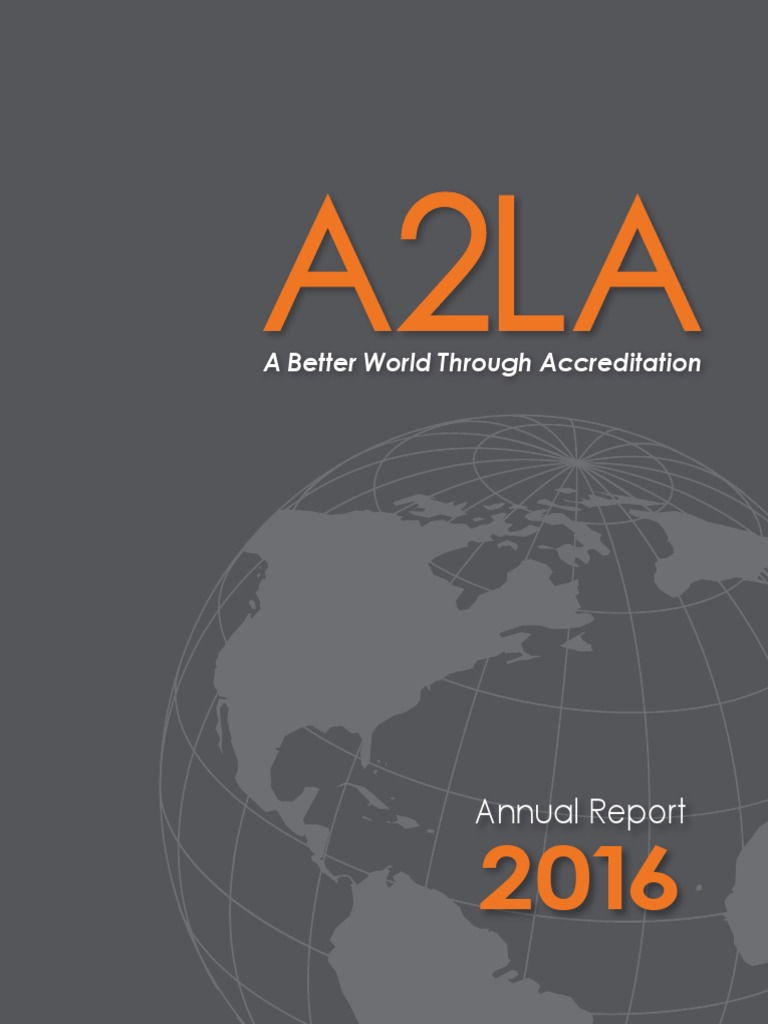 A2LA 2016 Annual Report - Final | PDF | Evaluation | Business