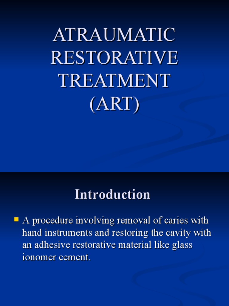Atraumatic Restorative Treatment (ART) | PDF | Dentistry | Mouth