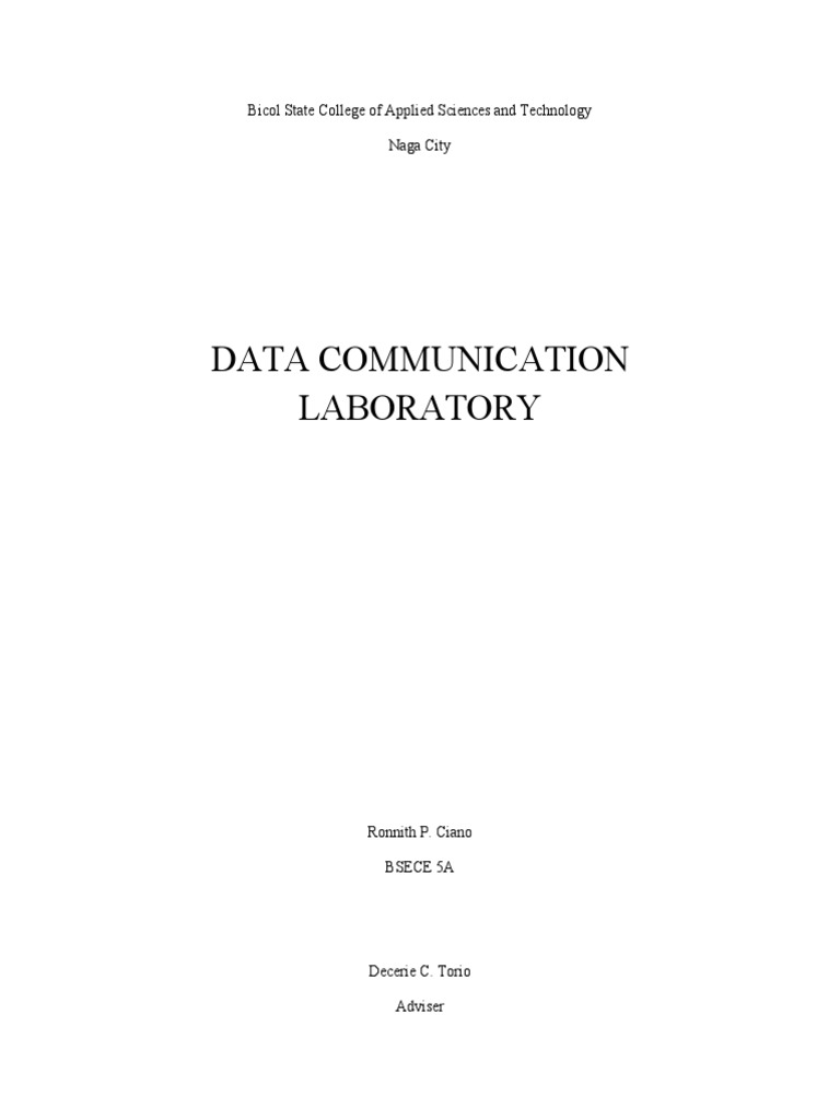 Data Communication Laboratory: Bicol State College of Applied Sciences and Technology Naga City ...