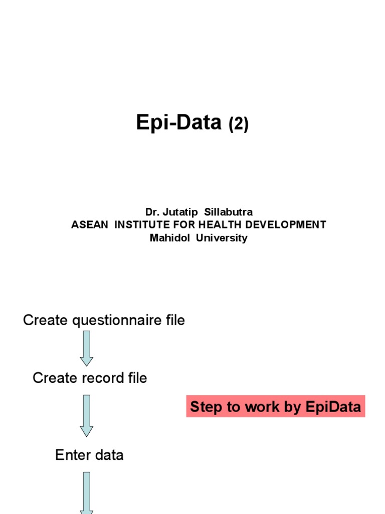 Epi Data Dr Jutatip Sillabutra Asean Institute For Health Development