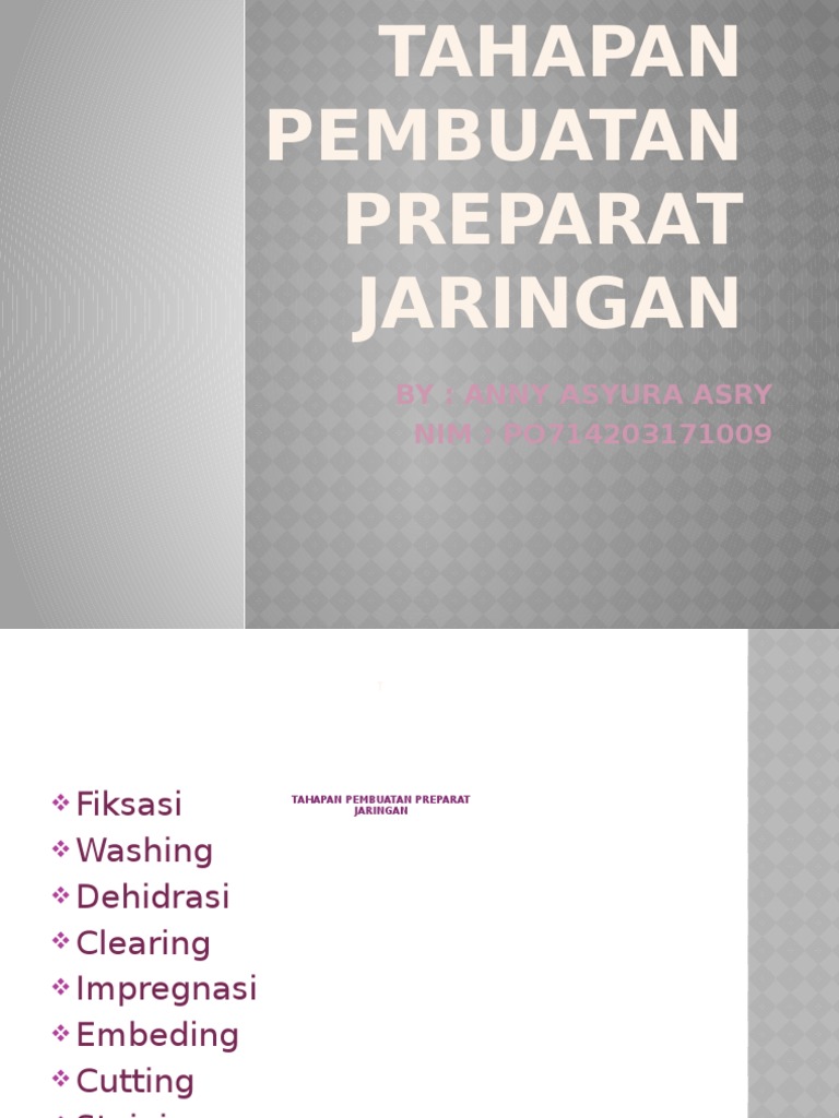 009-Anny Asyura Asry (Tahapan Pembuatan Preparat Jaringan) | PDF | Griya & Taman | Sains ...