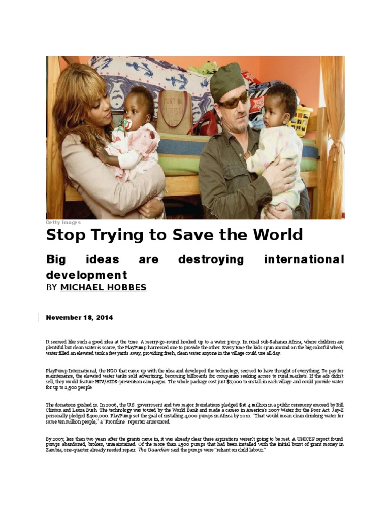 Stop Trying To Save The World: Big Ideas Are Destroying International ...