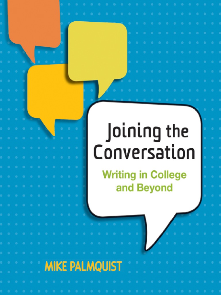 Mike Palmquist - Joining The Conversation - Writing in College and ...