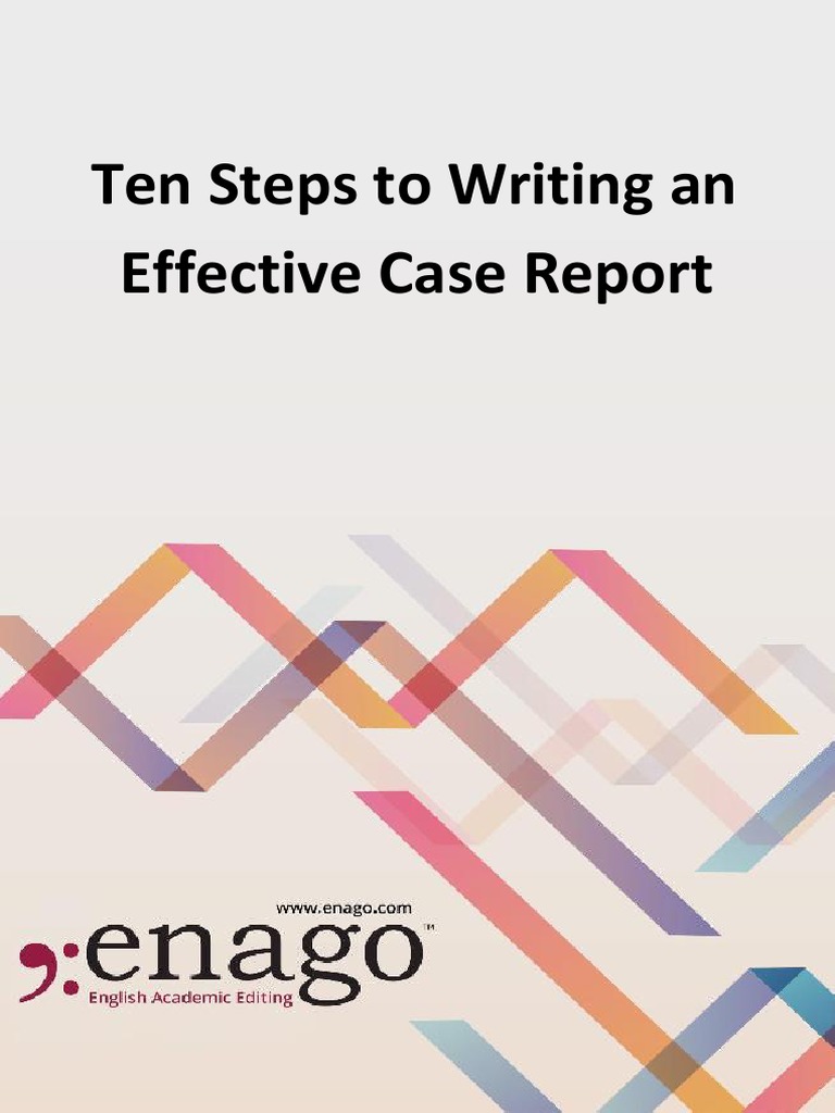 Ten Steps To Writing An Effective Case Report | PDF | Case Report ...