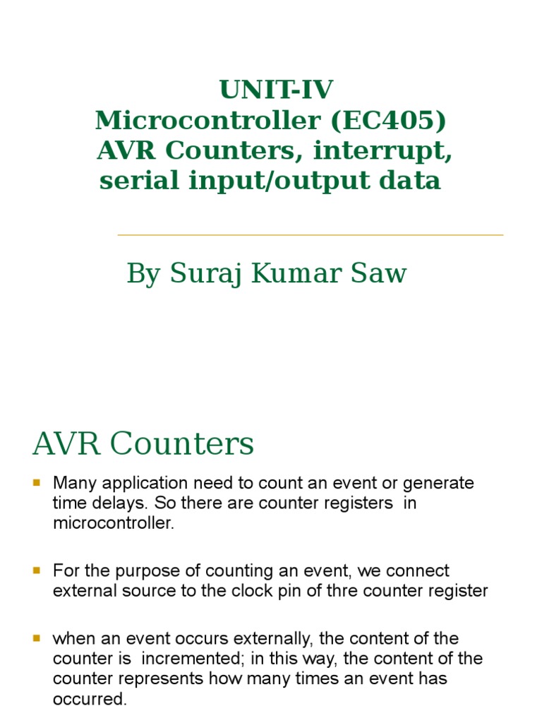 Unit-Iv Microcontroller (EC405) AVR Counters, Interrupt, Serial Input/output Data | PDF | Data ...