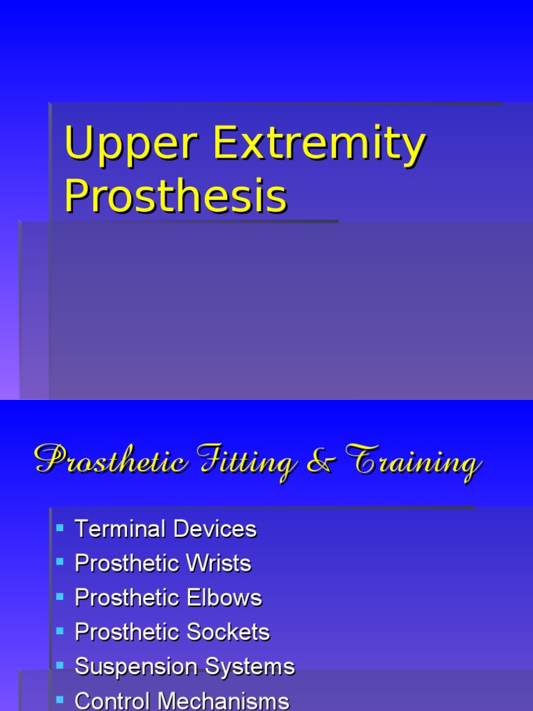 Upper Extremity Prosthesis I | PDF | Prosthesis