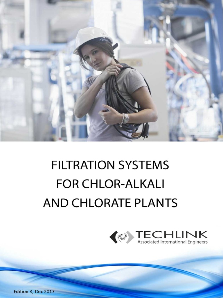 Filtration Systems For Chlor-Alkali and Chlorate Plants: Edition 3, Dec ...