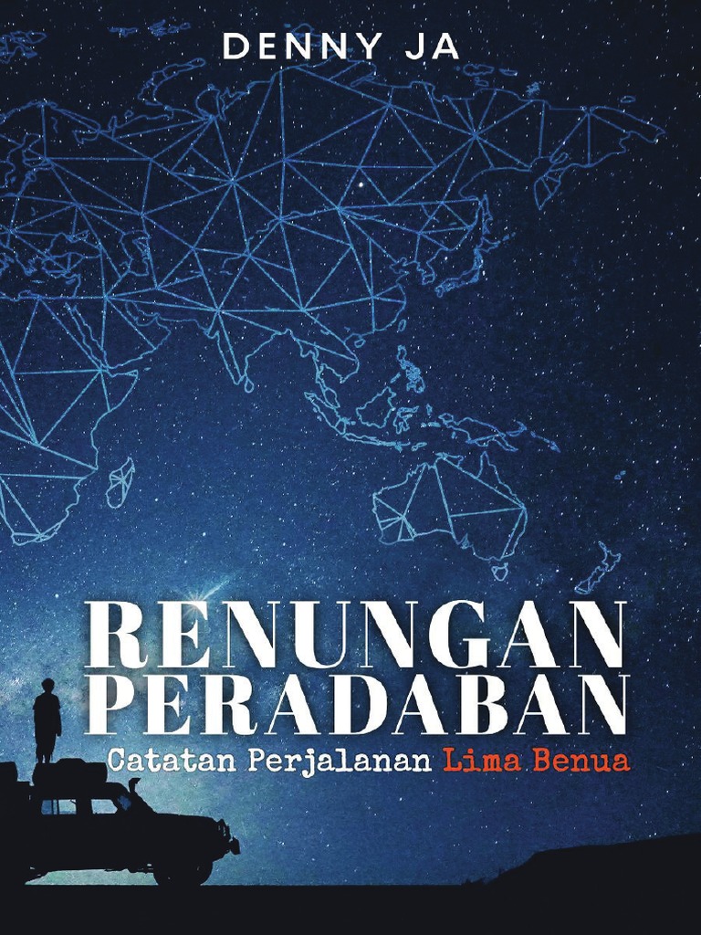 Denny JA - Renungan Peradaban - Catatan Perjalanan Lima Benua PDF | PDF