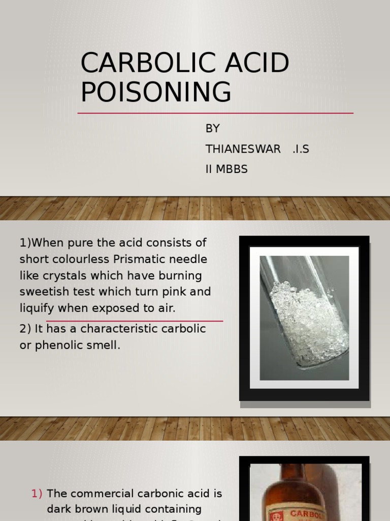 Carbolic Acid Poisoning: BY Thianeswar .I.S Ii Mbbs | PDF | Medical ...