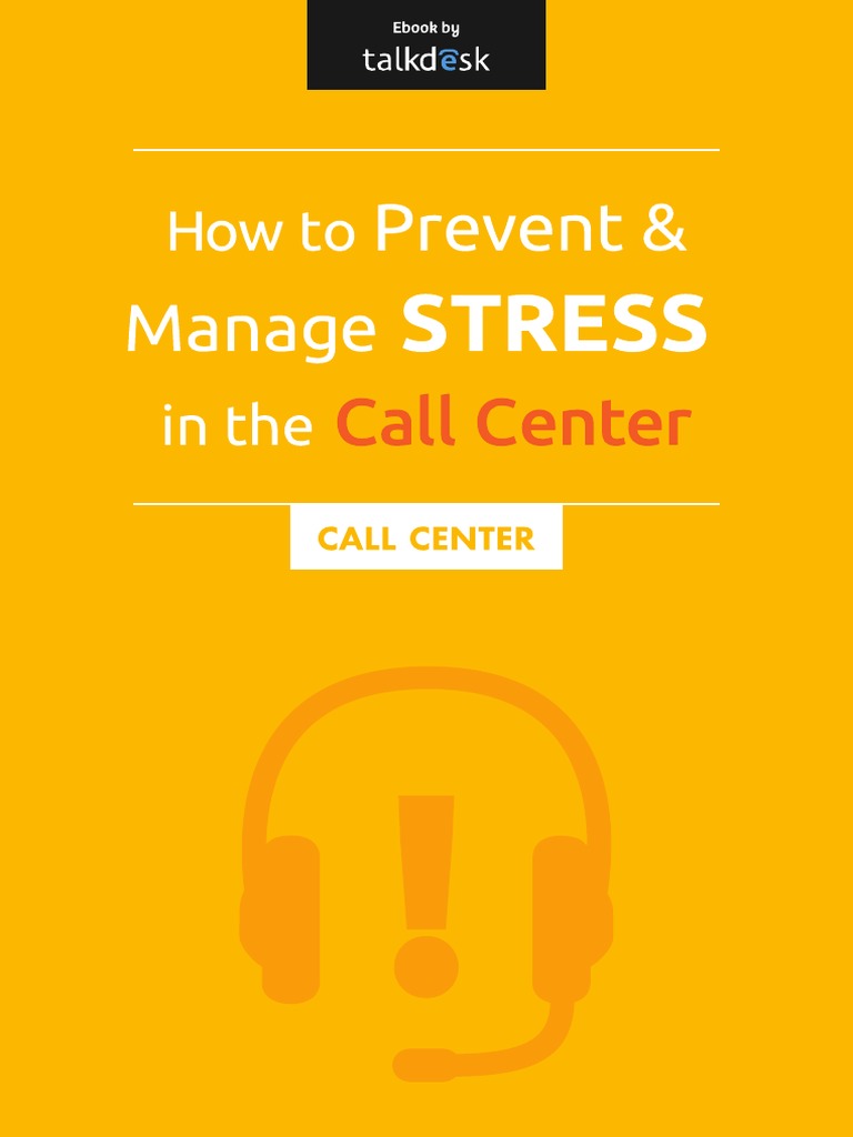 Preventing and Managing Stress in the Call Center Environment | PDF ...