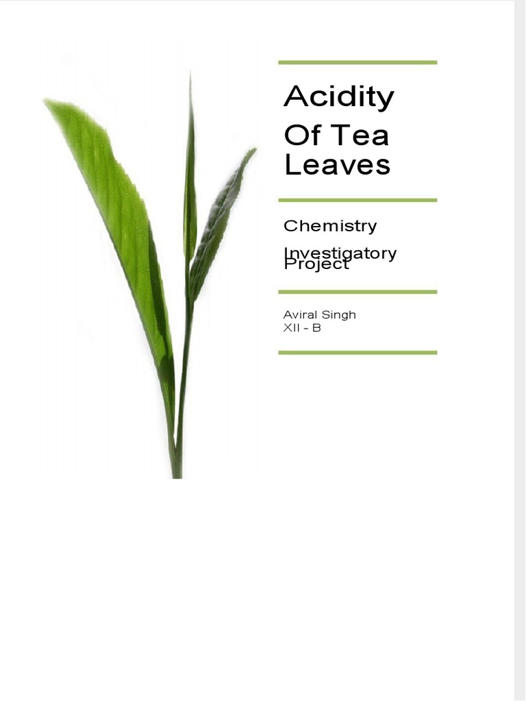Acidity of Tea Leaves: Chemistry Investigatory Project | PDF | Phenolic ...