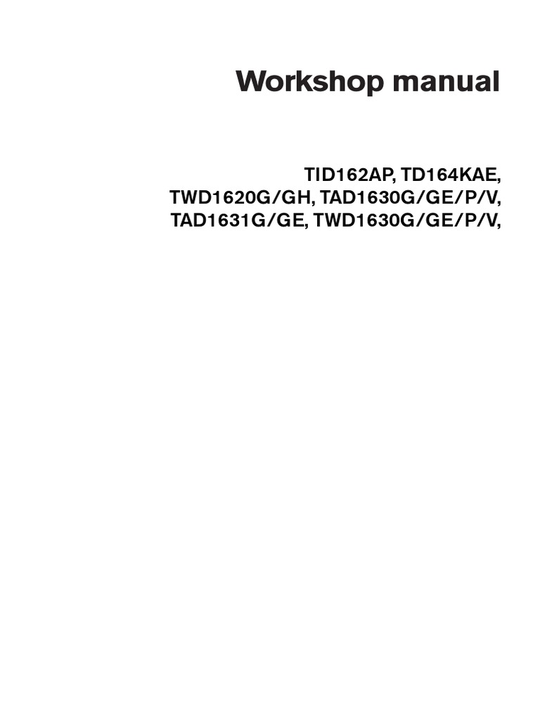 Workshop Manual: TID162AP, TD164KAE, TWD1620G/GH, TAD1630G/GE/P/V ...