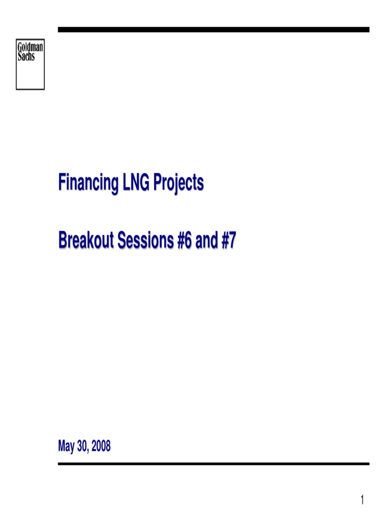 Financing LNG Projects - Excellent Presentation Goldman Sach ...