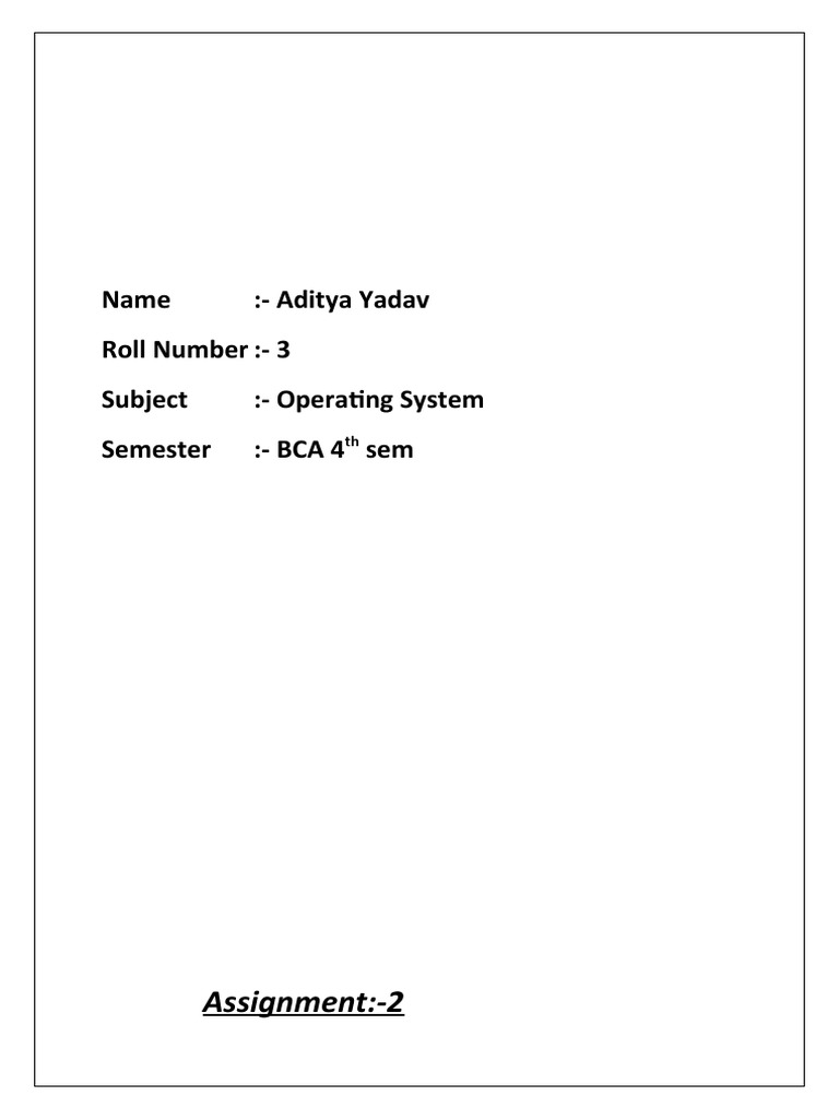 Name:-Aditya Yadav Roll Number: - 3 Subject: - Operating System Semester: - BCA 4 Sem | Download ...
