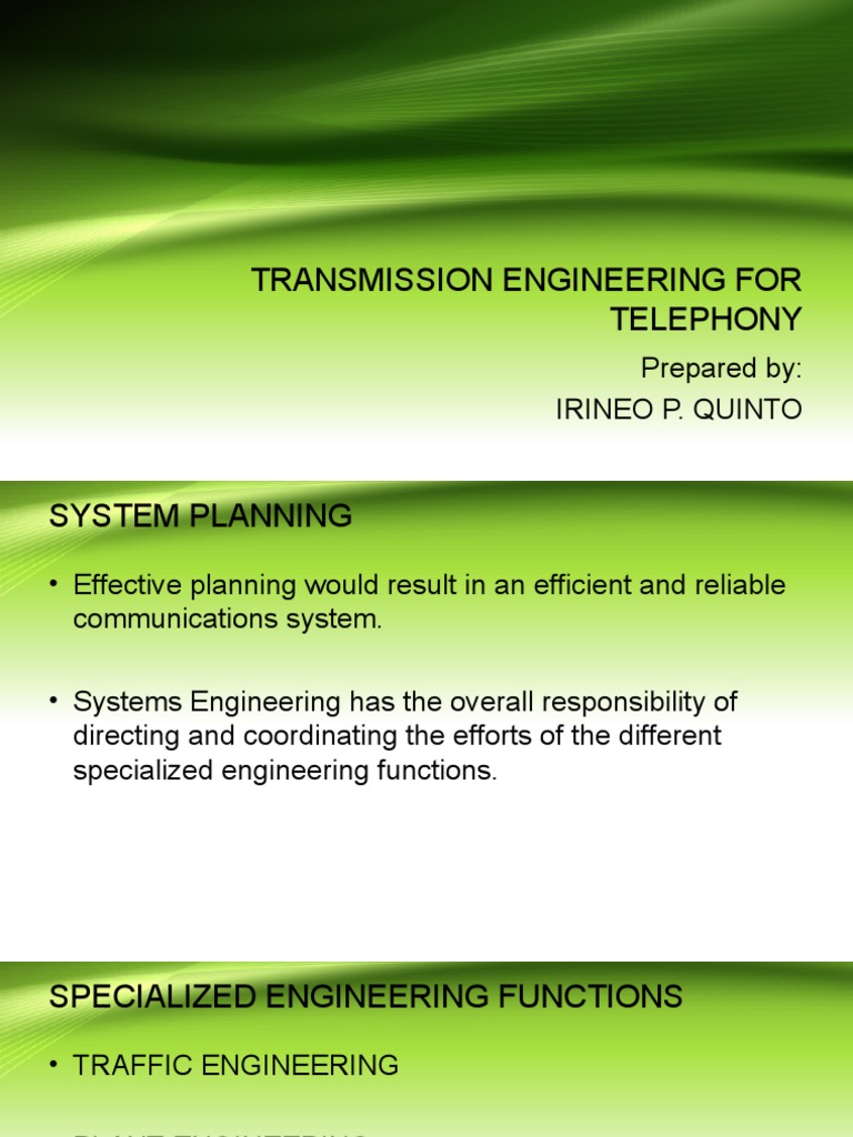 Transmission Engineering For Telephony: Prepared By: Irineo P. Quinto ...