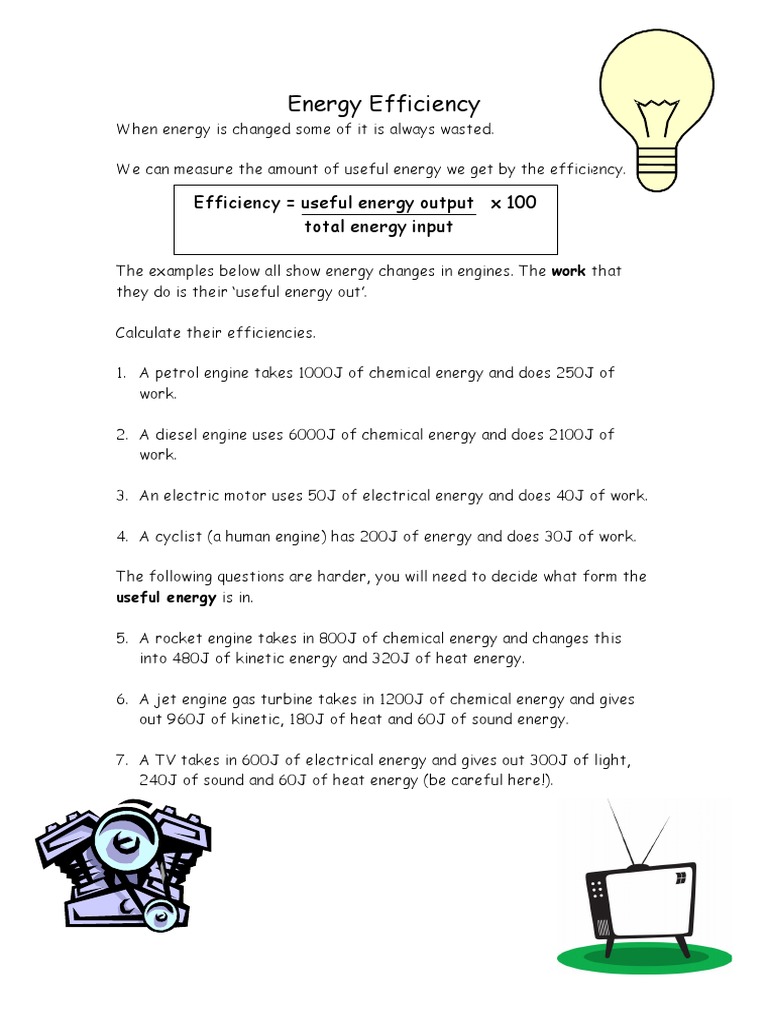 Energy Efficiency: Efficiency Useful Energy Output X 100 Total Energy ...