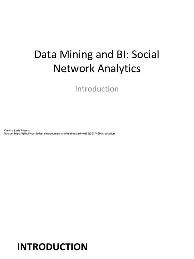 Data Mining and BI: Social Network Analytics: Credits: Lada Adamic ...