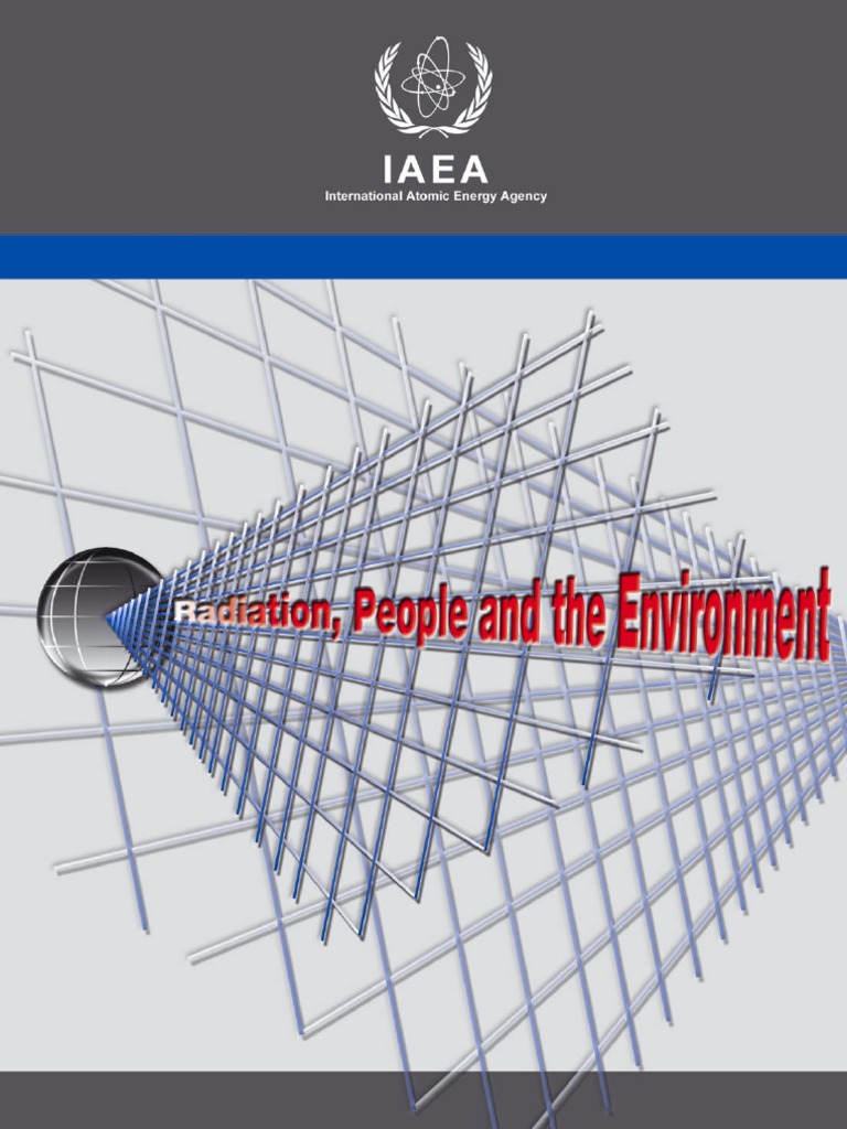 Radiaton, People and Evironmet - IAEA | PDF | Ionizing Radiation ...