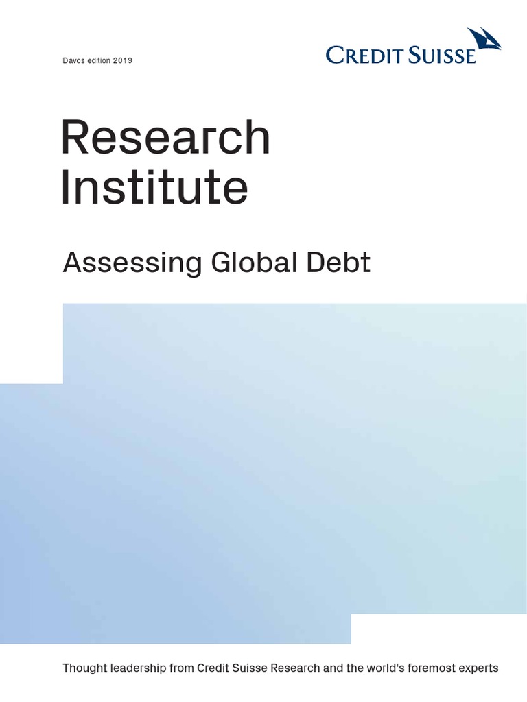 Credit Suisse Research Institute: Assessing Global Debt - 1548176495 ...