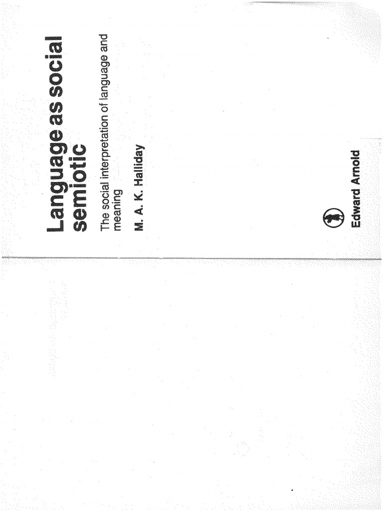 Language As Social Semiotic The Social Interpretation of Language and Meaning by Halliday M.A.K ...