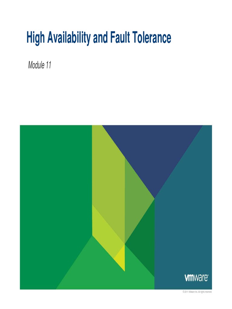 High Availability and Fault Tolerance: © 2011 Vmware Inc. All Rights ...
