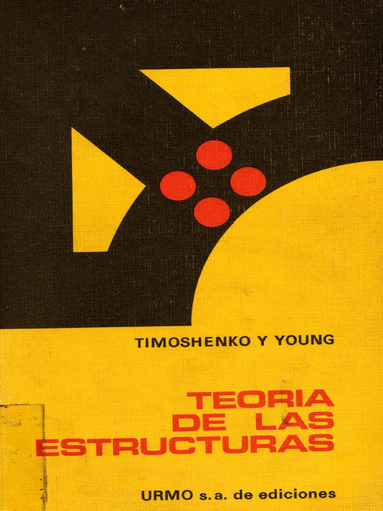 Timoshenko & Young - TEORÍA DE LAS ESTRUCTURAS-Capítulo 1 (Elementos de Estática en El Plano ...